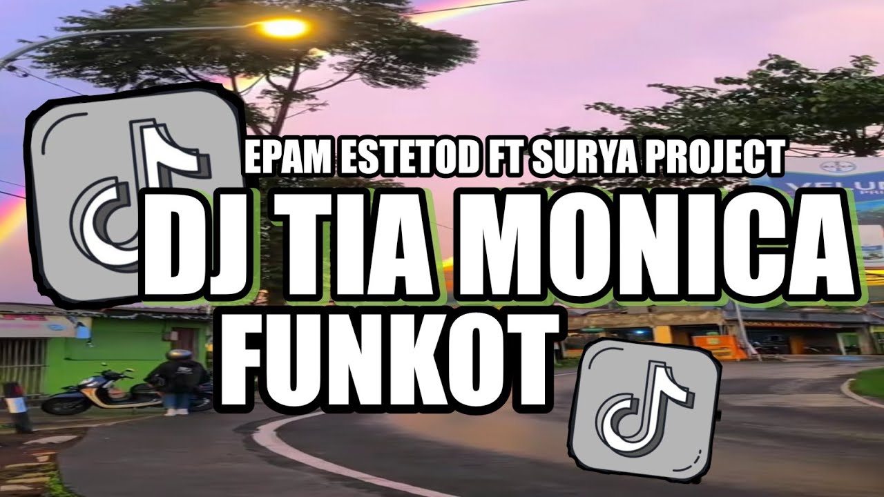 FUNKOT TIA MONICA BY EPAM ESTETOD ft SURYA PROJECT VIRAL TIK TOK 2025 ...