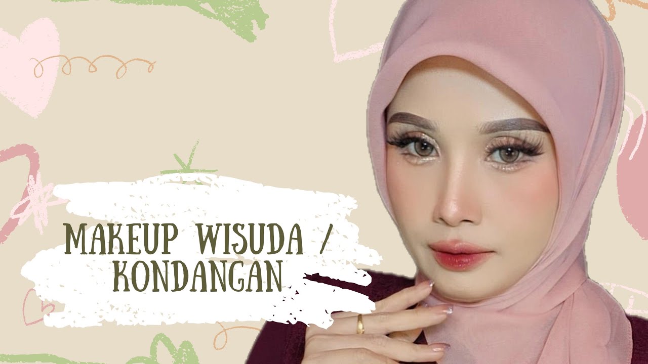 Makeup untuk acara formal ( wisuda/ kondangan/ lamaran) tutorial cara makeup untuk pemula - YouTube