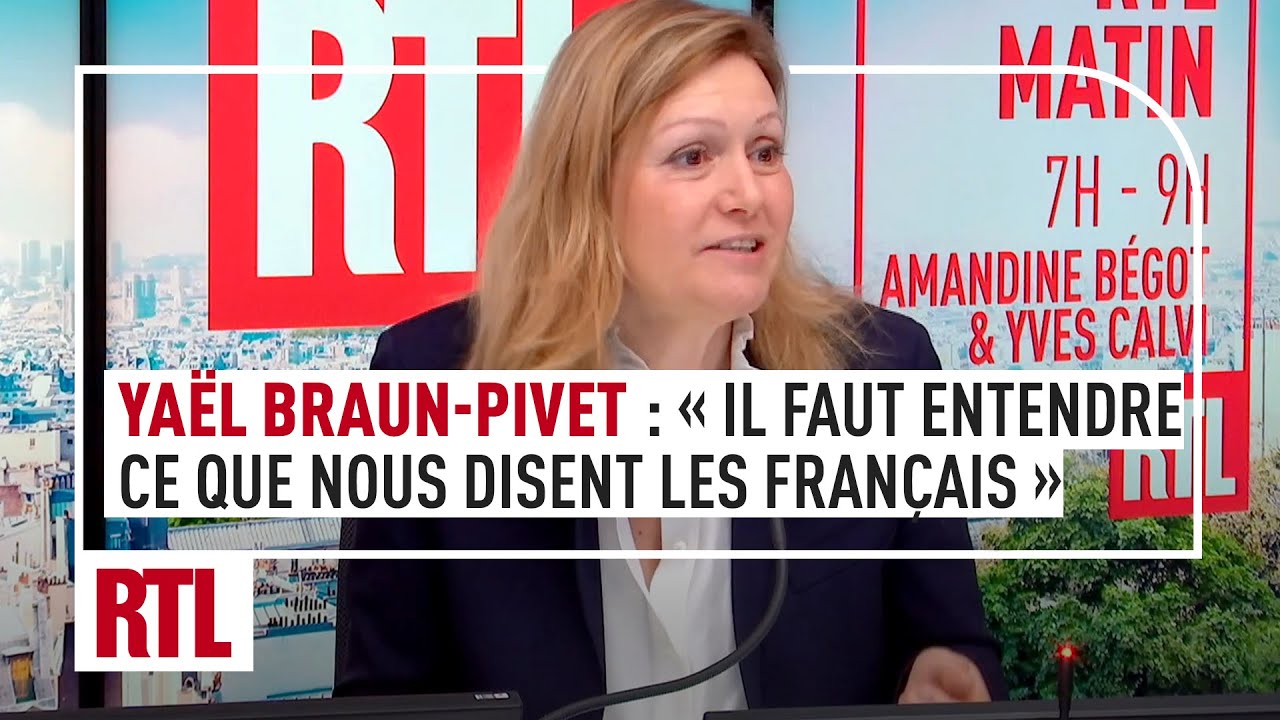 Yaël Braun-Pivet : "Il faut entendre ce que nous disent les Français ...