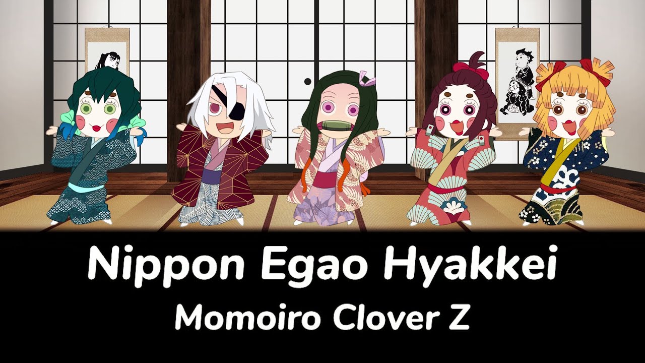 Kimetsu no Yaiba - Nippon Egao Hyakkei (Momoiro Clover Z) | Fan ...