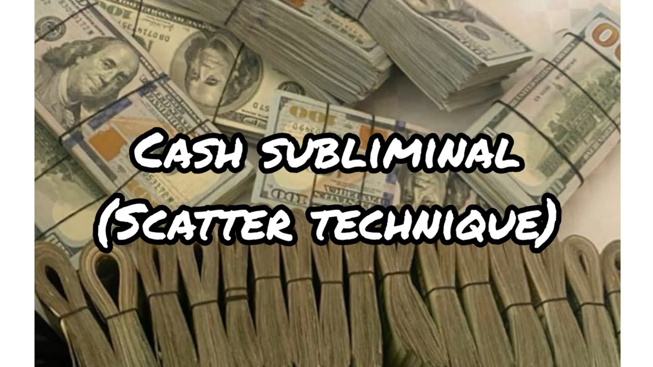 Cash Subliminal 👑 (Scatter Technique) - YouTube