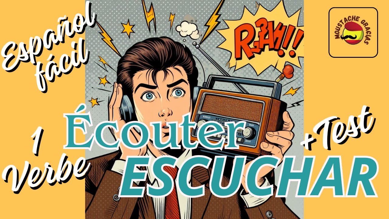 Le verbe écouter en espagnol | 1 verbe au présent + Test - YouTube