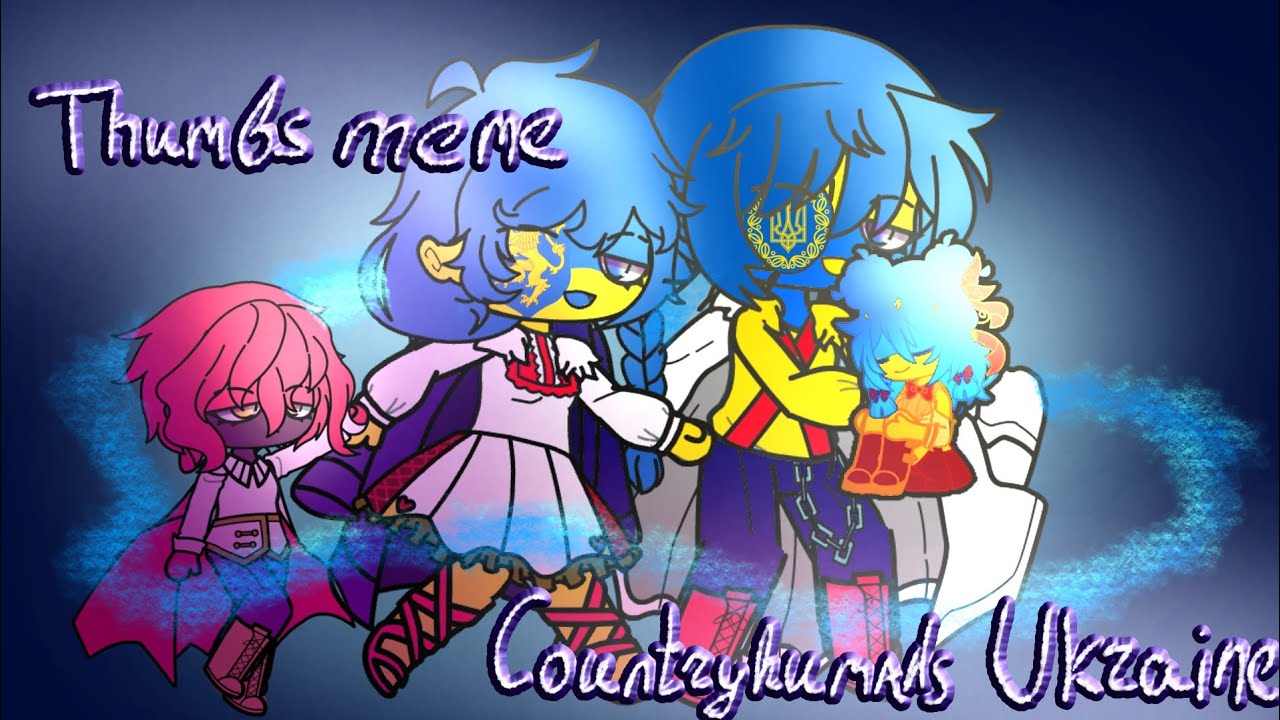 Thumbs meme | Gacha Club | Countryhumans Ukraine family tree ...