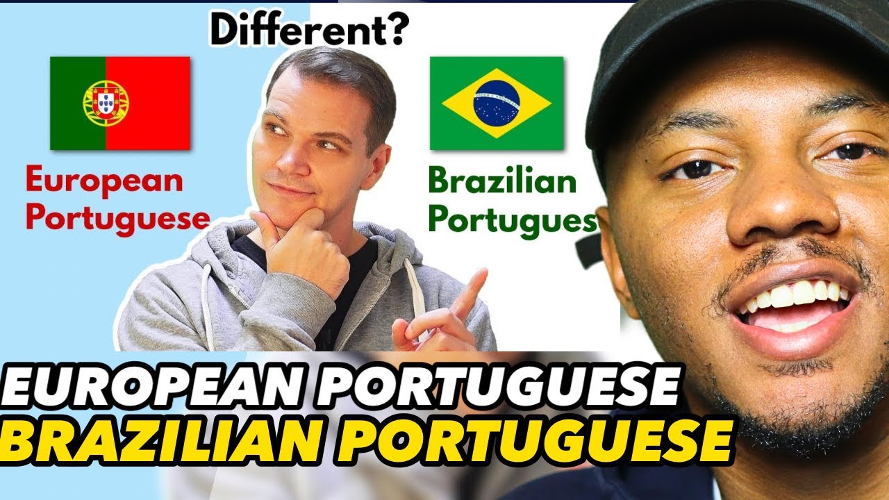Brazilian Portuguese vs European Portuguese (How DIFFERENT are they ...