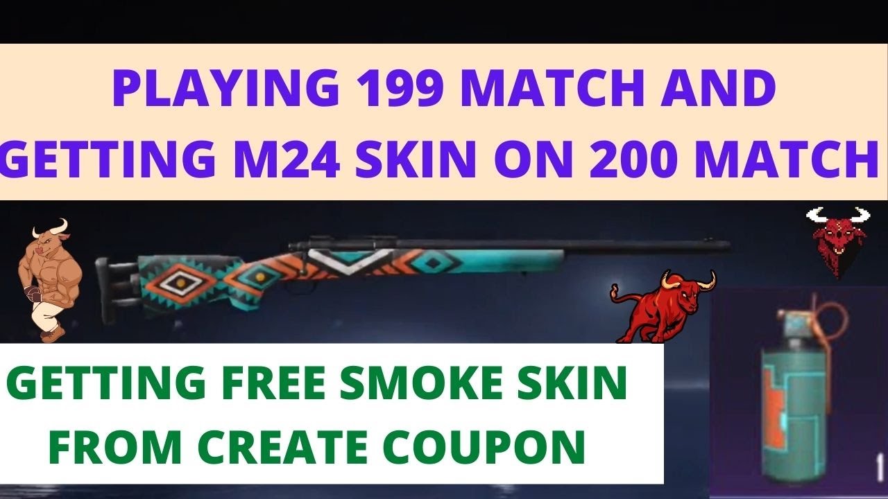 GETTING M24 SKIN ON 200 MATCH AND GETTING SMOKE SKIN TO BATTLE GROUNDS ...