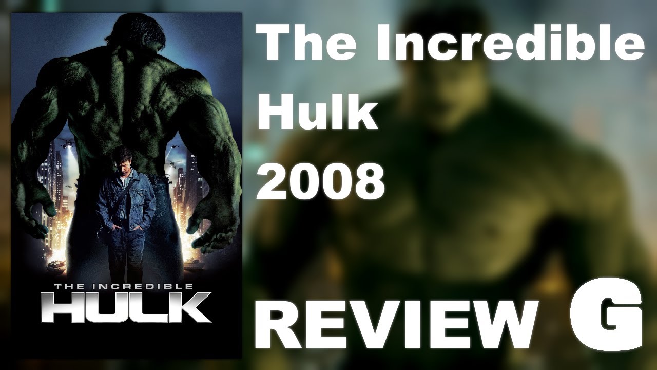 The Incredible Hulk (2008) | Movie Review - YouTube