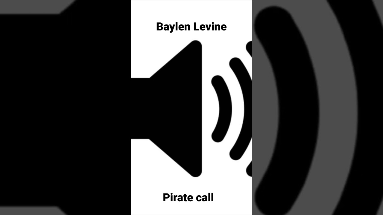 Baylen Levine pirate call - YouTube