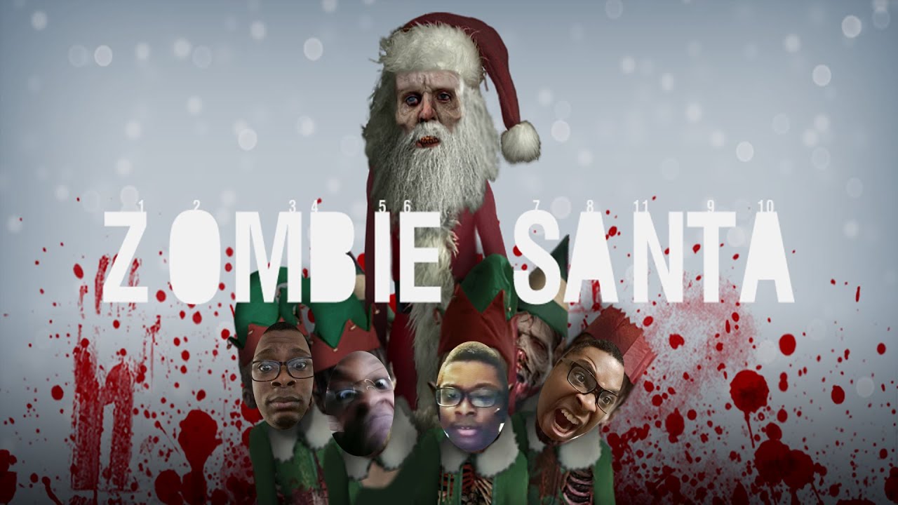 Santa is Coming for me... - Zombie Santa Part 1 - YouTube