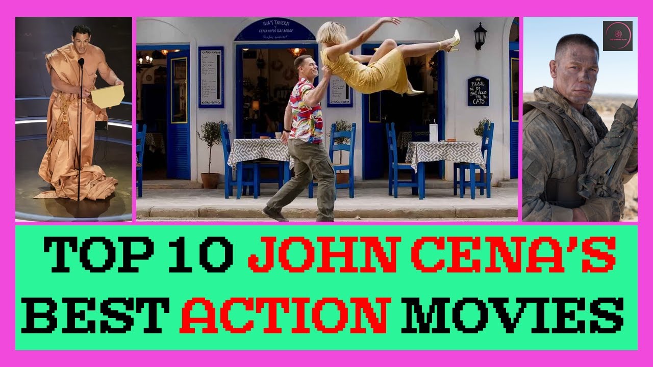 Top 10 John Cena's Action Movie So Far | Top 10 John Cena's Best Movies ...