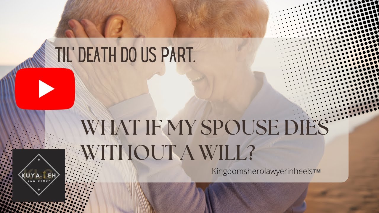 What Happens If My Spouse Dies Without A Will YouTube what-happens-if-my-spouse-dies-without-a-will-youtube