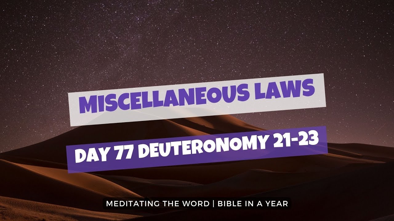 Day 77: Deuteronomy 21-23 - YouTube