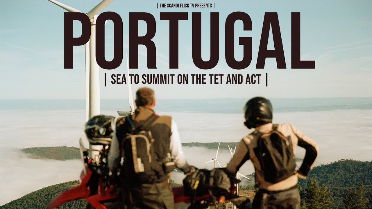 Portugal Sea to Summit on the TET and ACT *Full ADV tour documentary ...