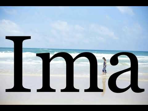 How To Pronounce Ima🌈🌈🌈🌈🌈🌈Pronunciation Of Ima - YouTube