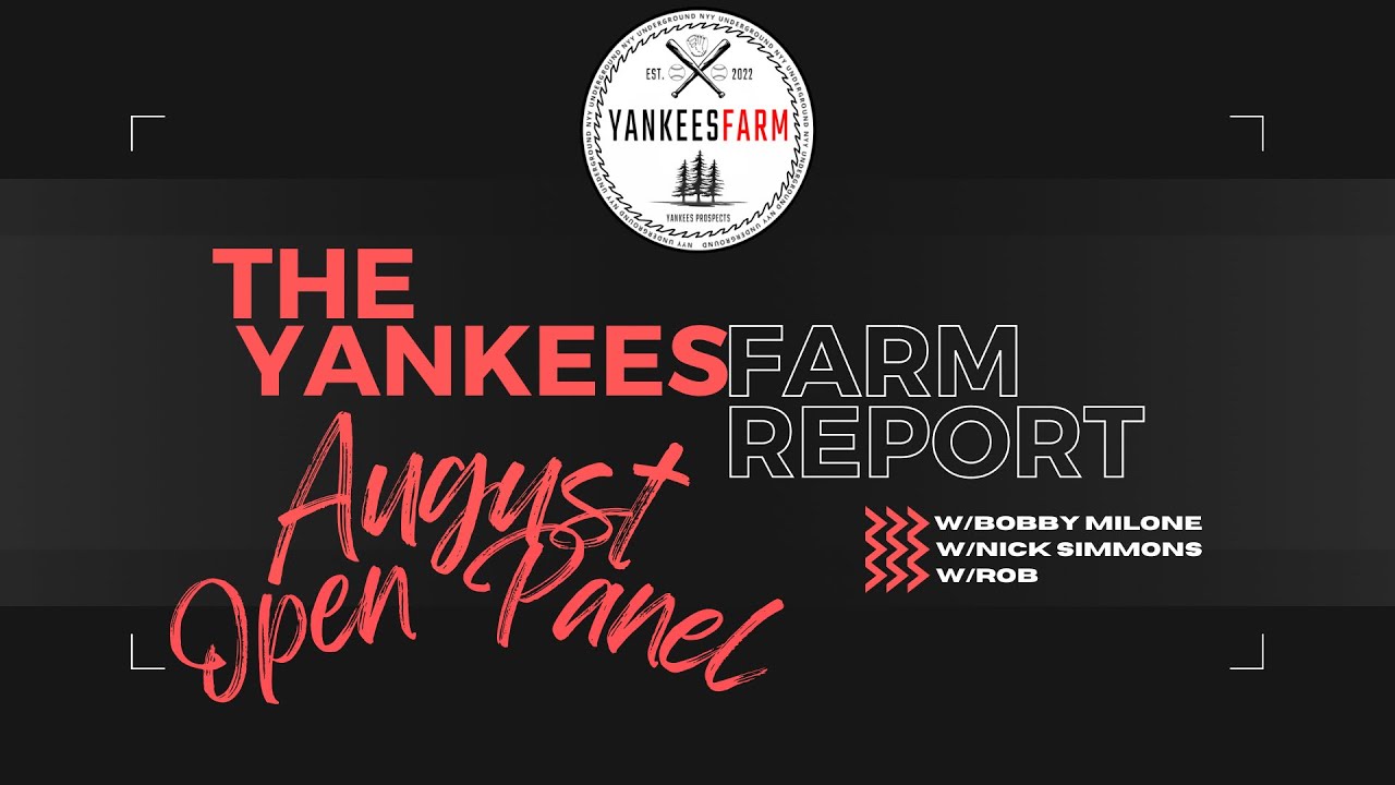 The YankeesFarm Report: August Open Prospect Panel - YouTube