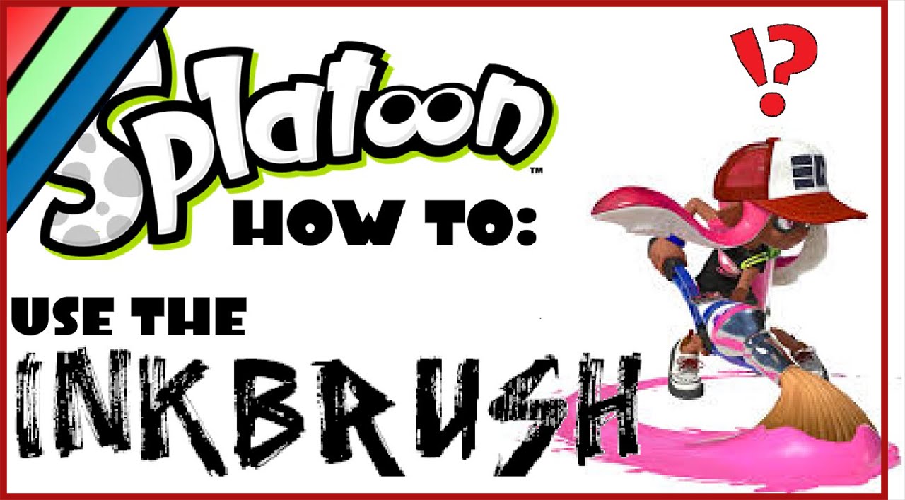 How To Use The INKBRUSH! Tutorial, Tips and Tricks! // Splatoon New ...