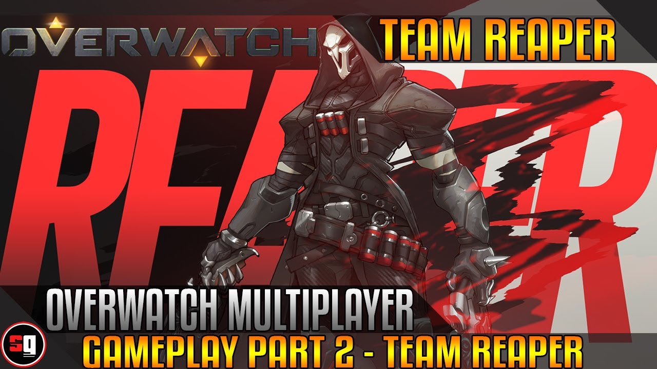 Overwatch Multiplayer Gameplay Part 2 - Team Reaper - YouTube