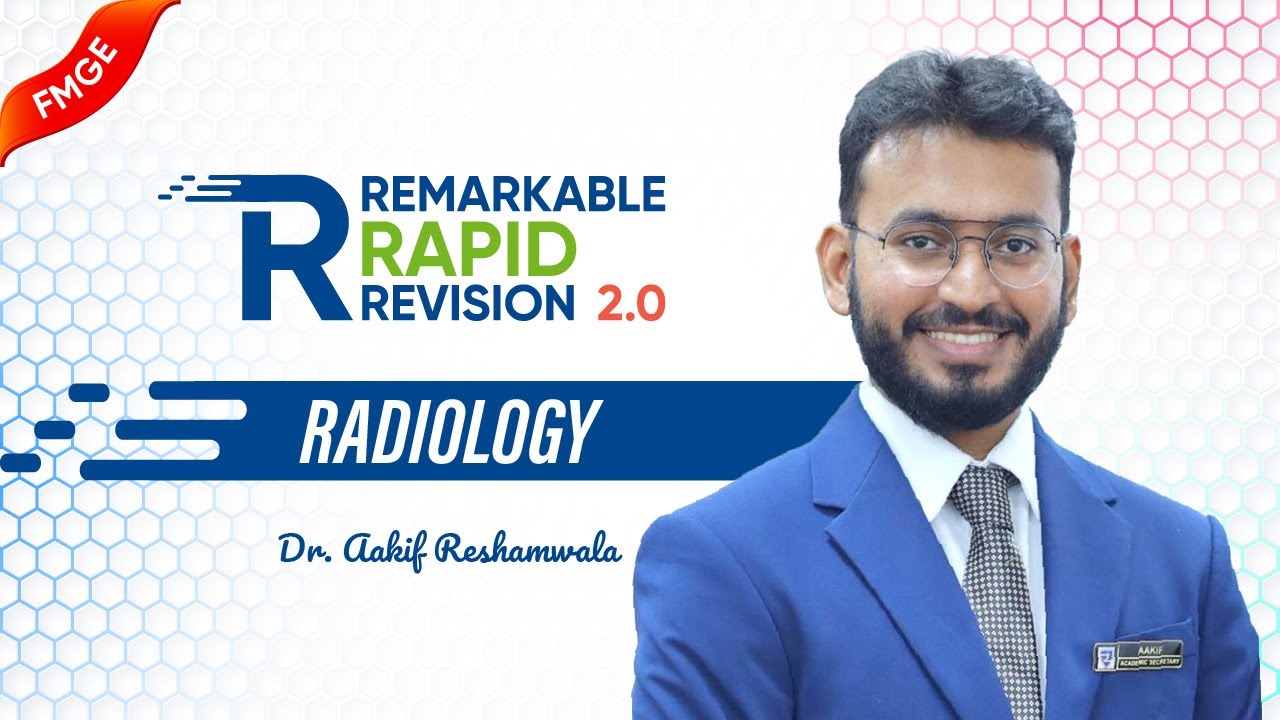 Remarkable Rapid Revision 2.0 — Radiology 🚀 Dr Aakif Reshamwala | High ...