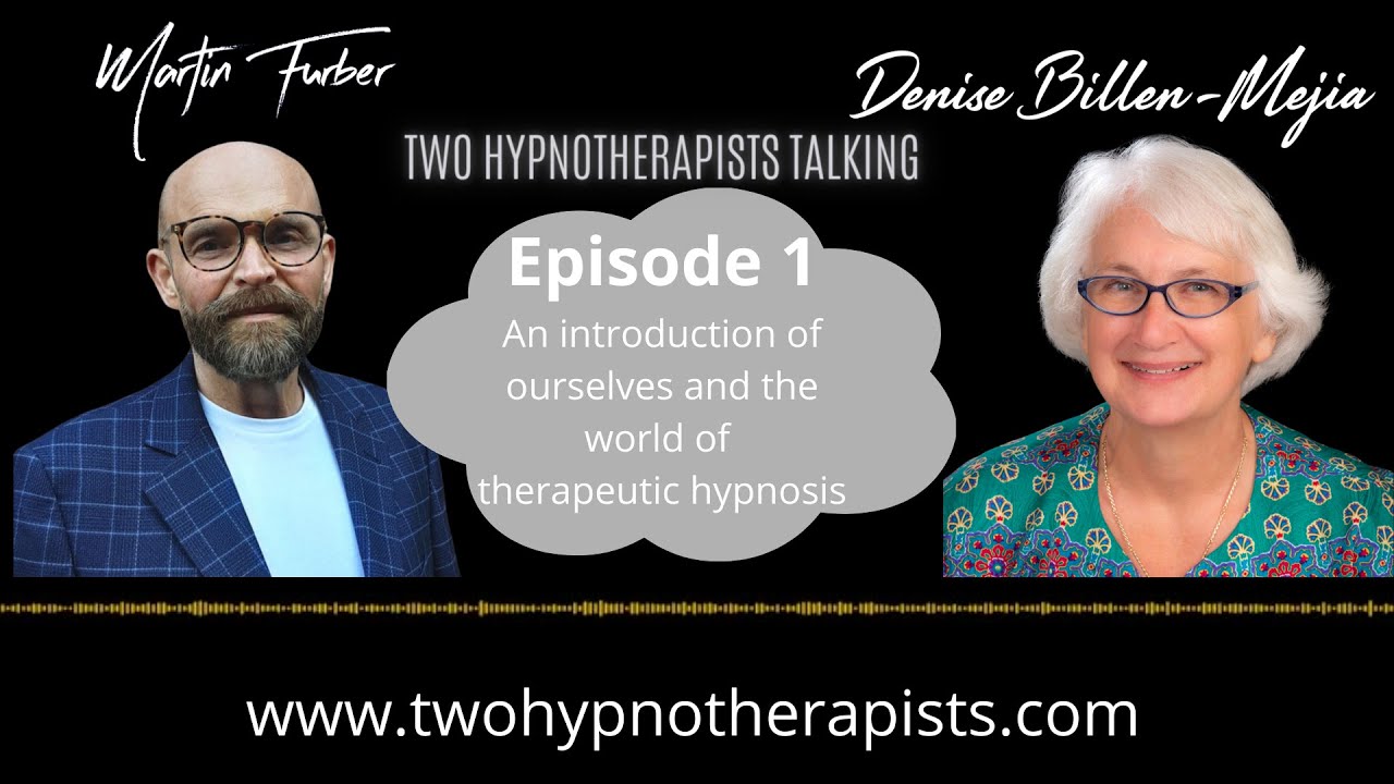 Two Hypnotherapists Talking S01 E01 An Introduction To Clinical Hypnosis & It's Therapeutic Uses ...
