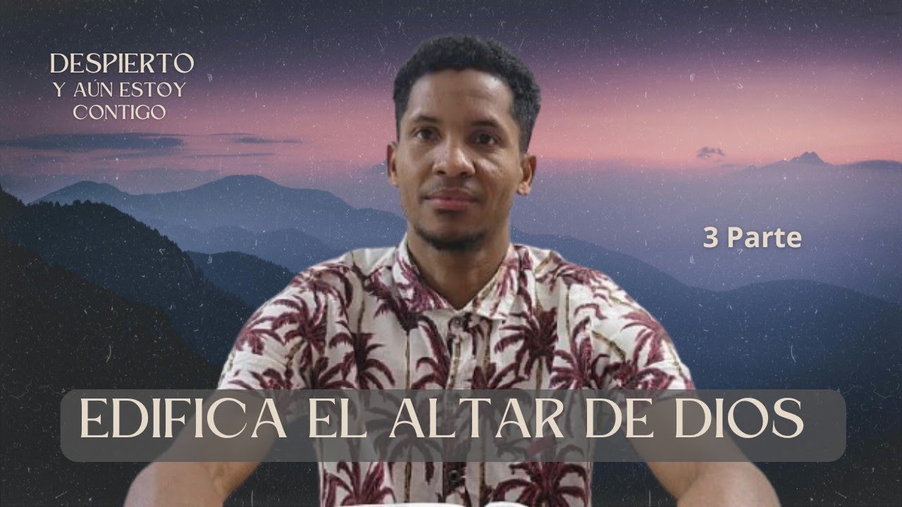 Despierto Y Aún Estoy Contigo | Edifica El Altar De Dios Parte 3 | Deimer Renteria - YouTube