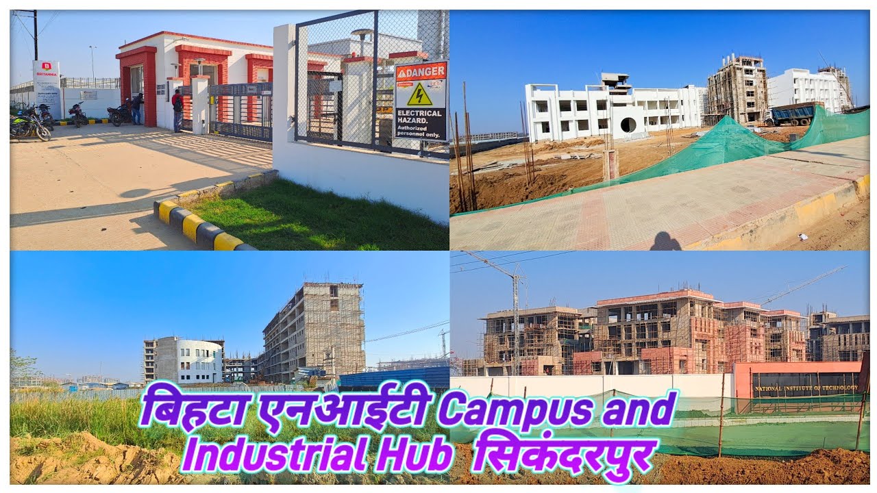 Bihar industrial hub | Nit campus bihta | birtannia factory | DMI ...