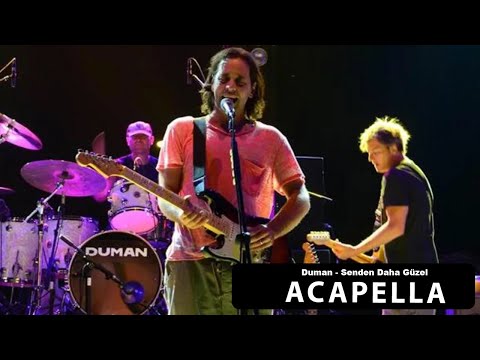 Duman - Senden Daha Güzel Acapella ( Müziksiz Vokal ) + Şarkı Sözleri