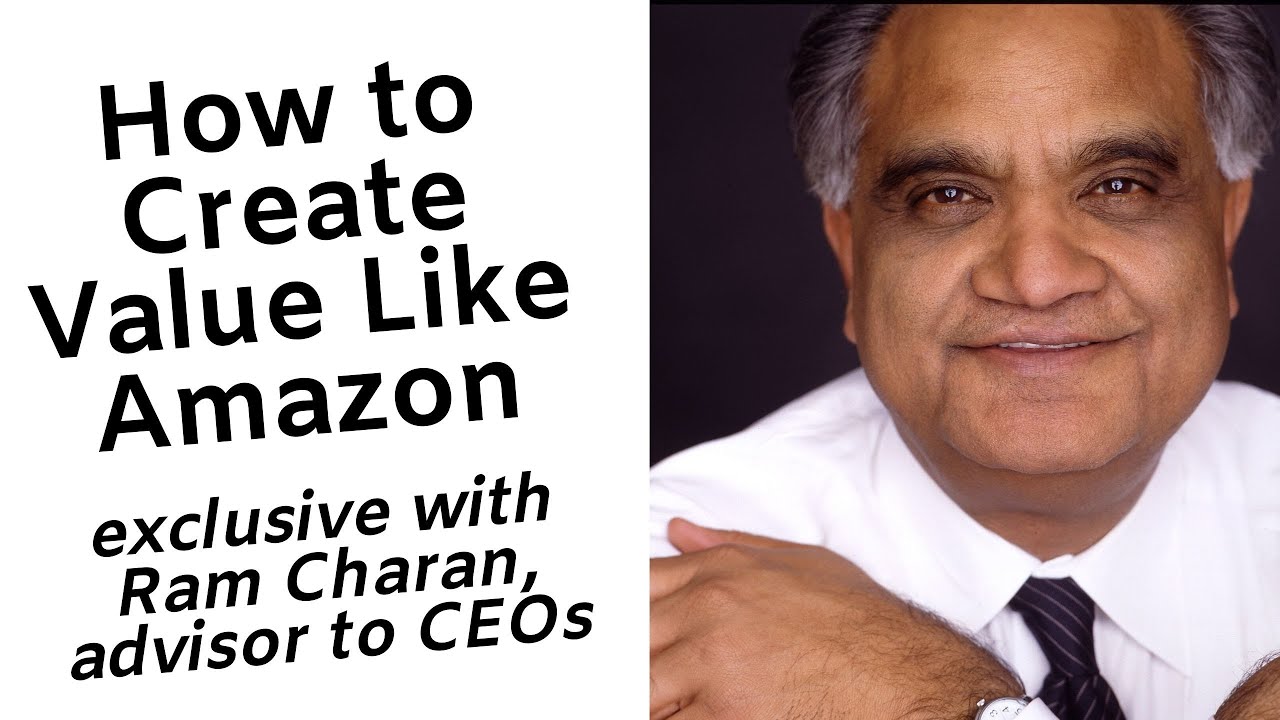How to manage like Amazon (with Ram Charan) | Amazon competitive ...