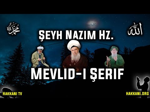 MEVLIDI ŞERIF MAWLID/ ŞEYH NAZIM KIBRISI HZ. / TÜRKÇE ALT YAZILI / HZ MUHAMMED MUSTAFA SAV/
