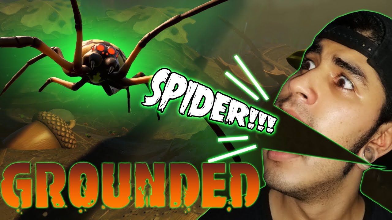 Grounded - Gameplay #2 / COULD I POSSIBLE HAVE ARACHNOPHOBIA!!? - YouTube