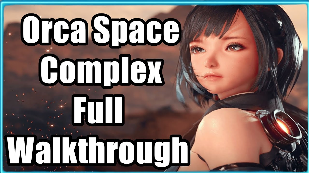 Stellar Blade Orca Space Complex Full Walkthrough - YouTube