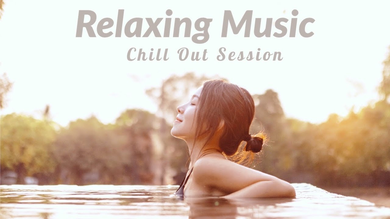 Relaxing Music Chill Out Session 2023-05-14 - YouTube