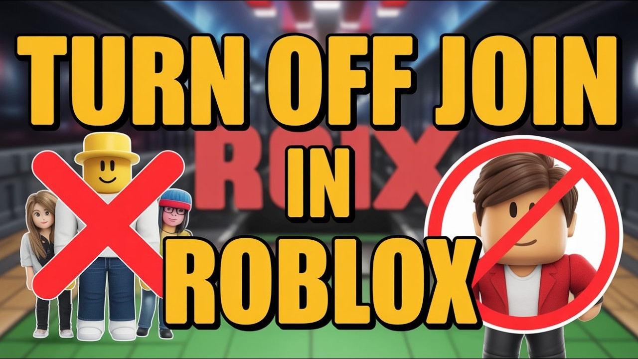 Roblox Privacy: How to Turn Off Joins in Roblox?