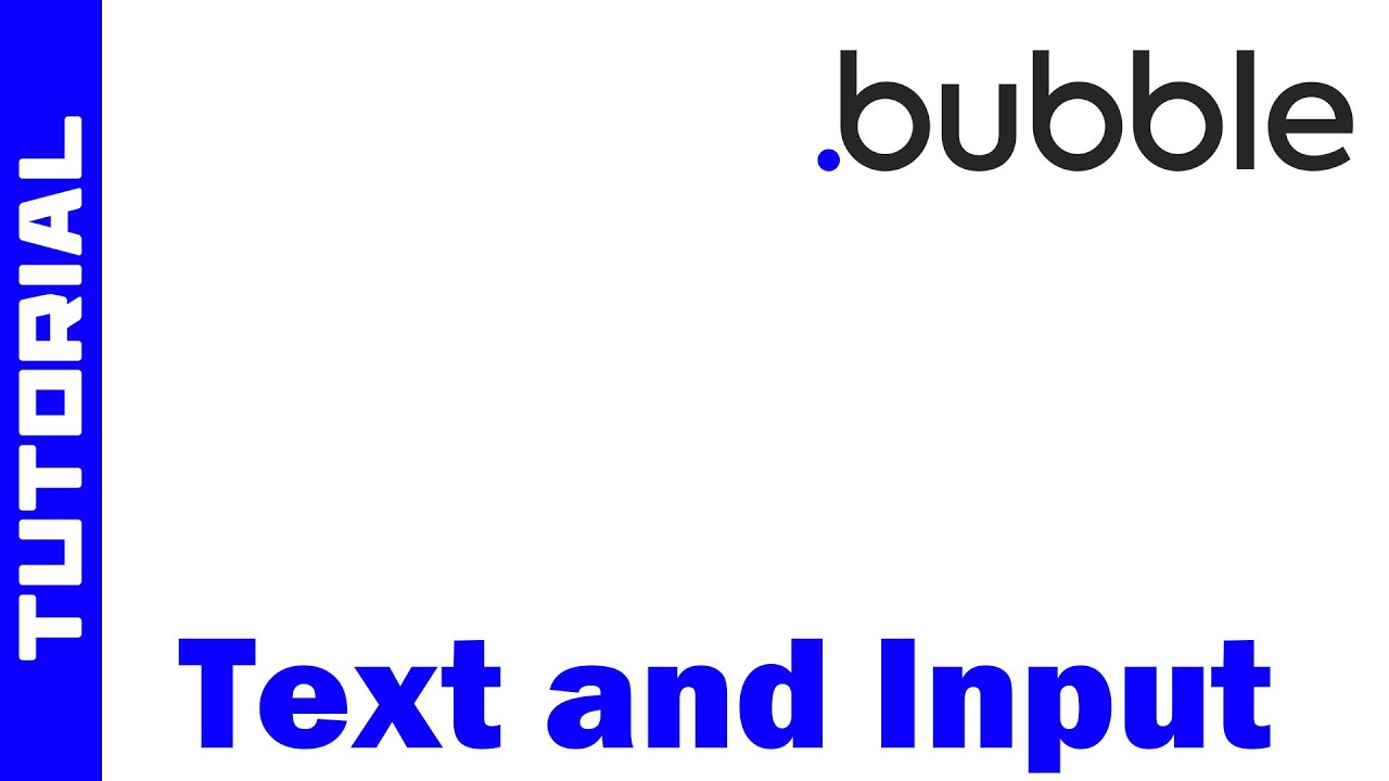 Bubble.io - Text and Input - YouTube