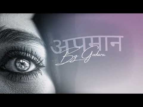 अपमान - BG GODARA| Emotional Rap | From Insult To Success | apman | APMAN SONG | REAL LIFE SONG | BG