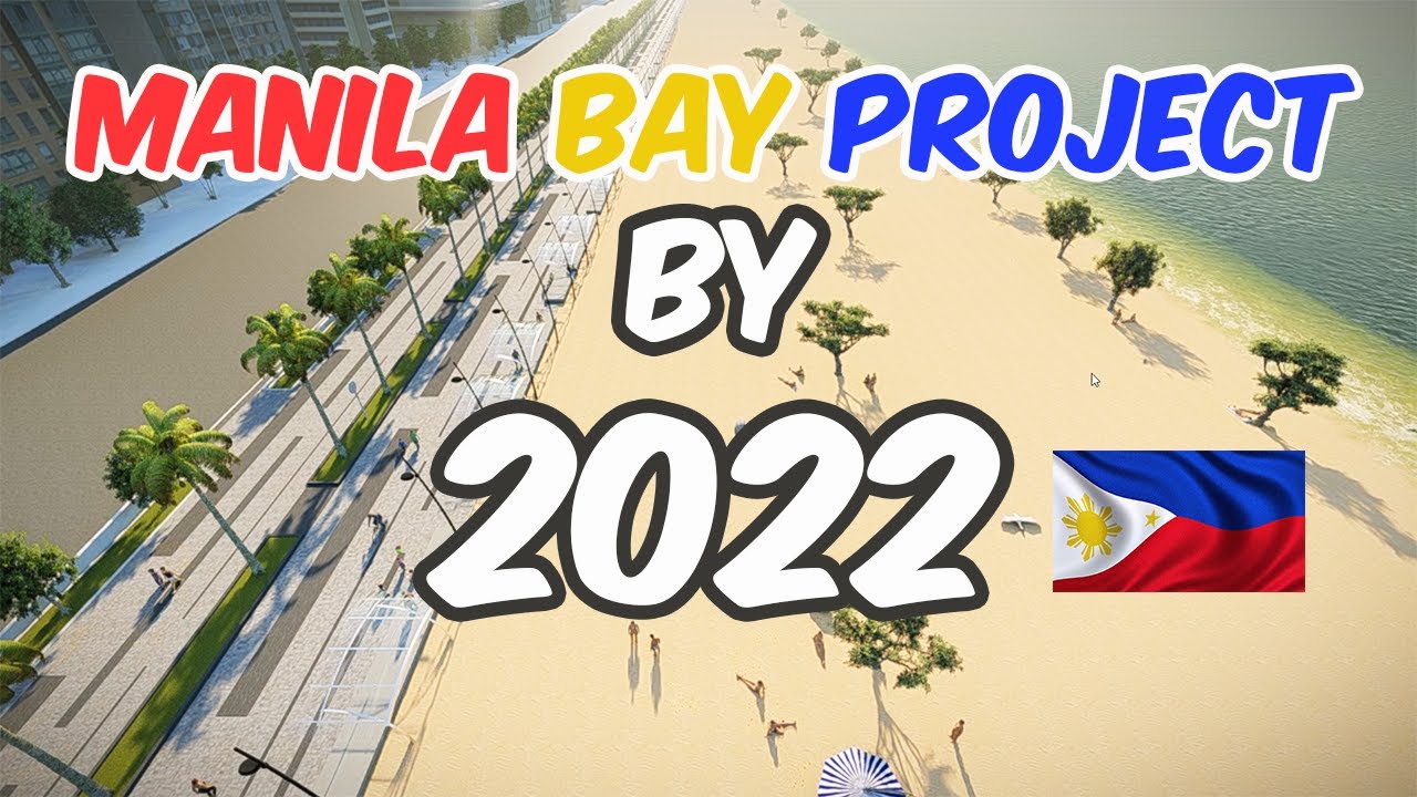 MANILA BAY PROJECT DESIGN BY 2022 - YouTube