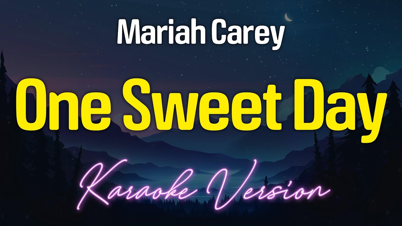ONE SWEET DAY - Mariah Carey (KARAOKE Version) - YouTube