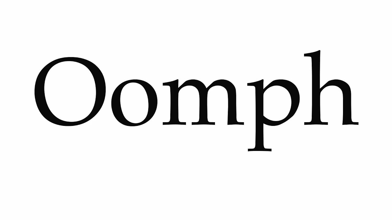 How to Pronounce Oomph - YouTube
