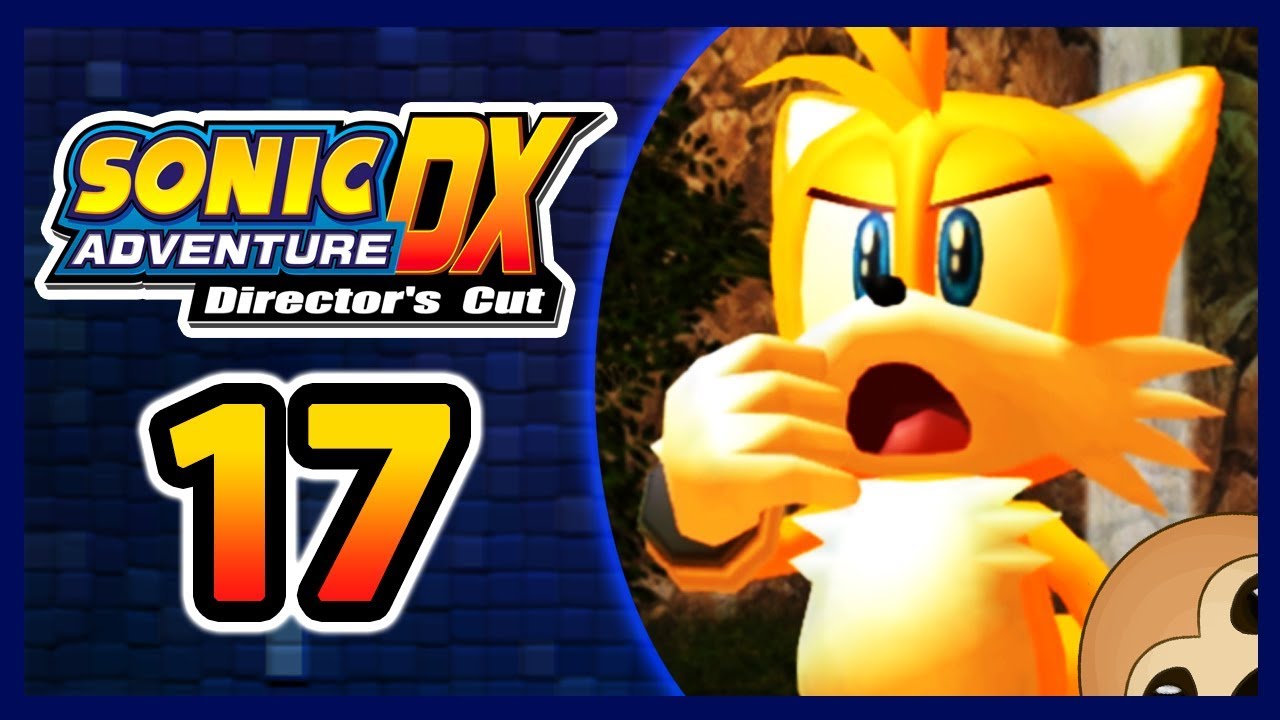 Tails Is The Enemy!? - Sonic Adventure DX: Director's Cut - Episode 17 ...