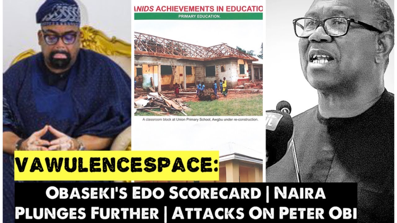 VawulenceSpace: Obaseki’s Edo Scorecard | Naira Plunges Further ...