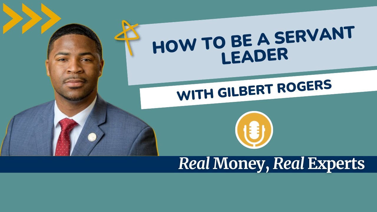 How To Be A Servant Leader with Gilbert Rogers - YouTube