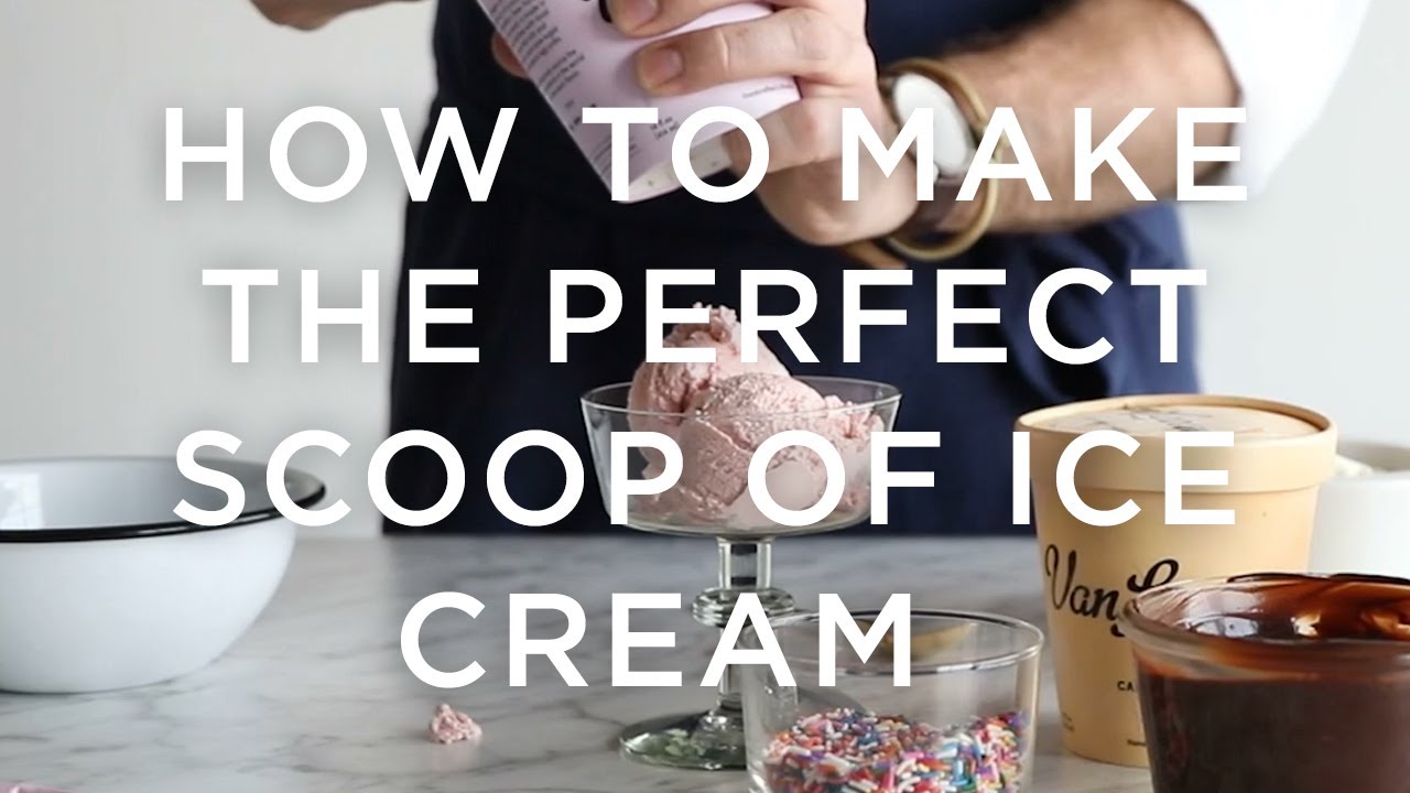 How to Make the Perfect Scoop of Ice Cream | #askwestelm - YouTube