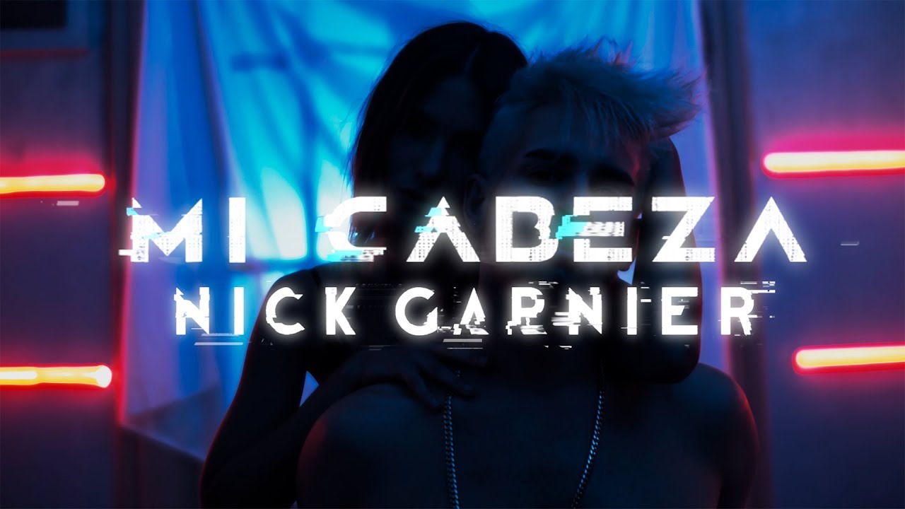 Nick Garnier - Mi Cabeza (Video Oficial) - YouTube