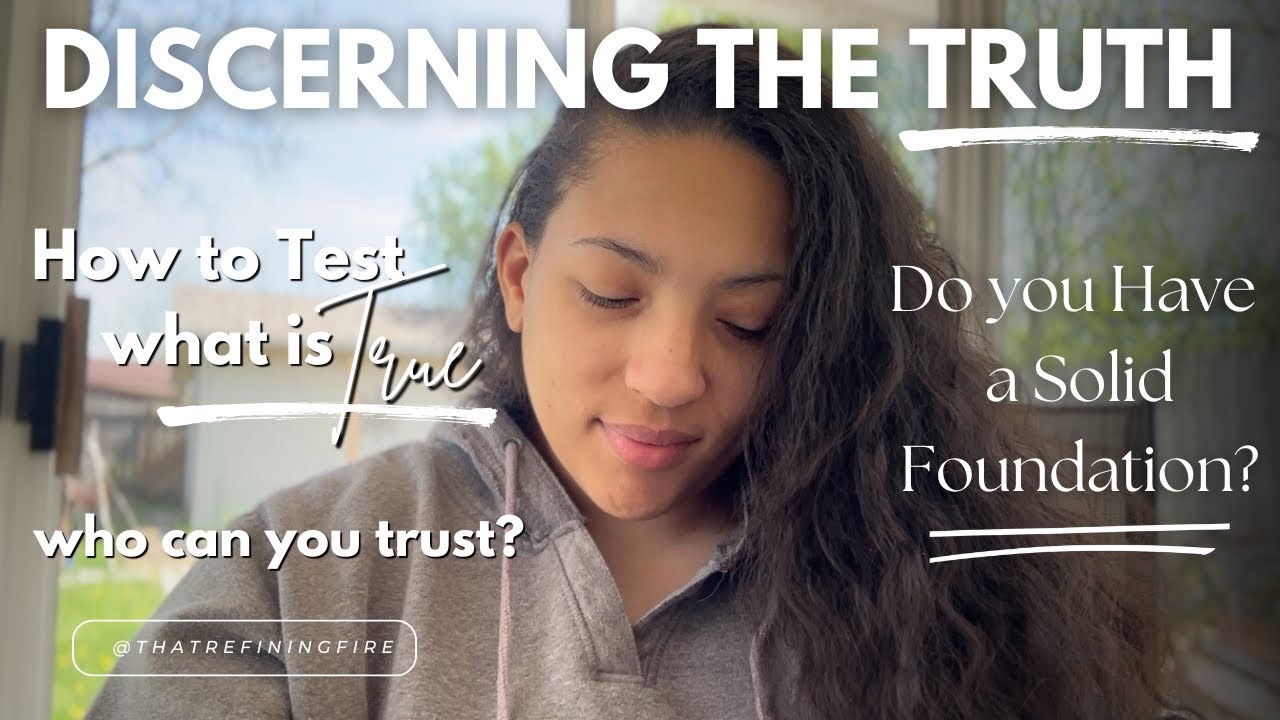 DISCERNING THE TRUTH || How to build a Solid Foundation - YouTube