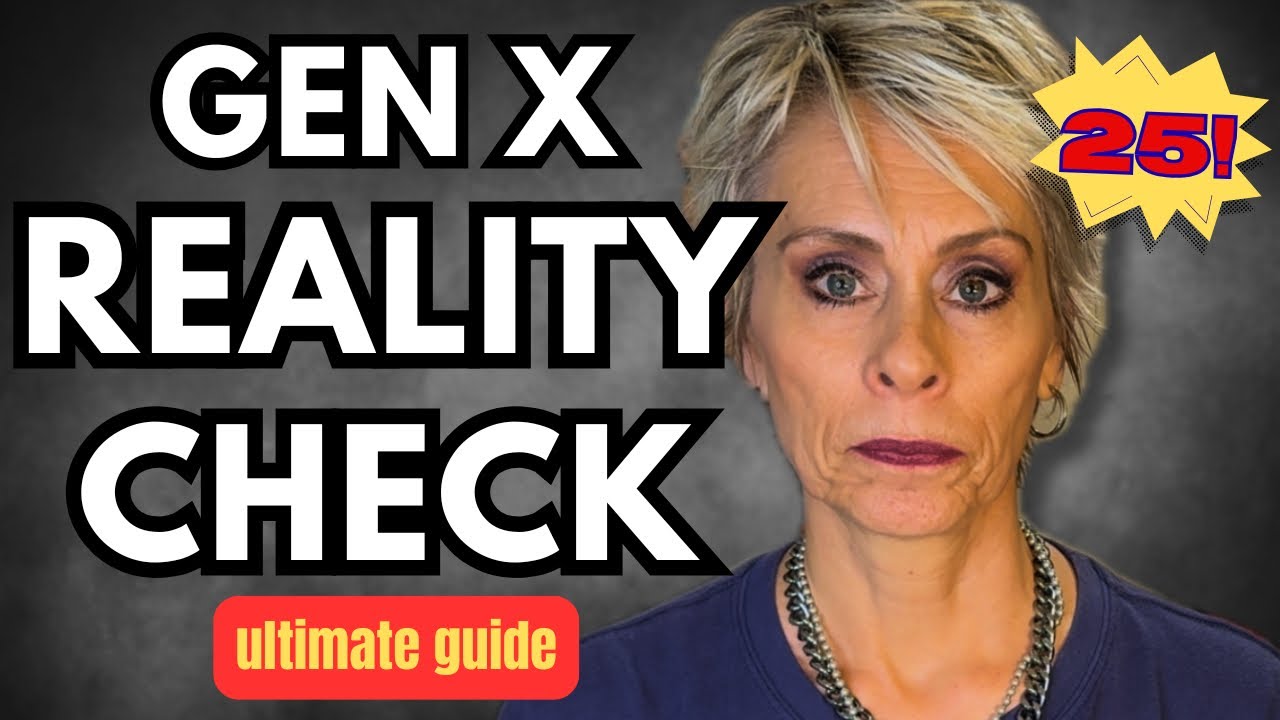 The COMPLETE Gen X Midlife WakeUp Call: 25 HARD Truths You MUST Face ...