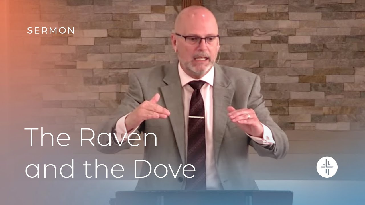 The Raven and the Dove | Pastor David White | FBC Lowell - YouTube