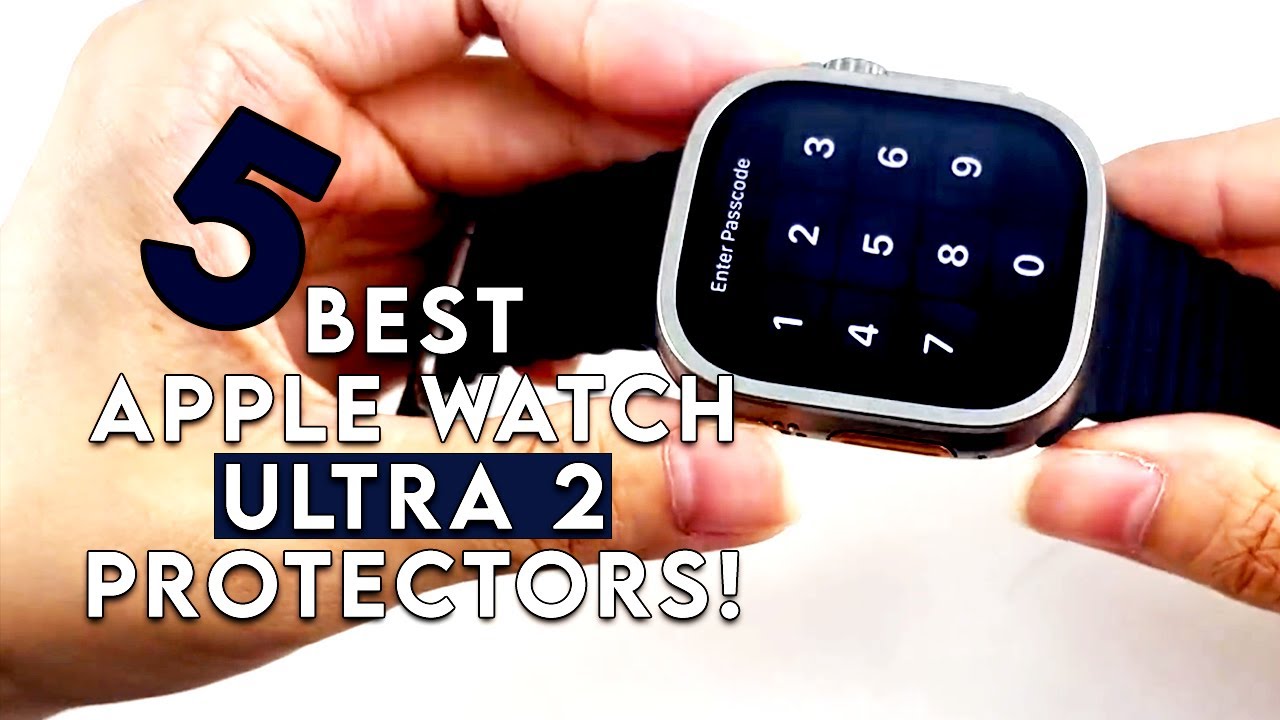 Top 5 Best Apple Watch Ultra 2 Screen Protectors In 2024! 🔥 - YouTube