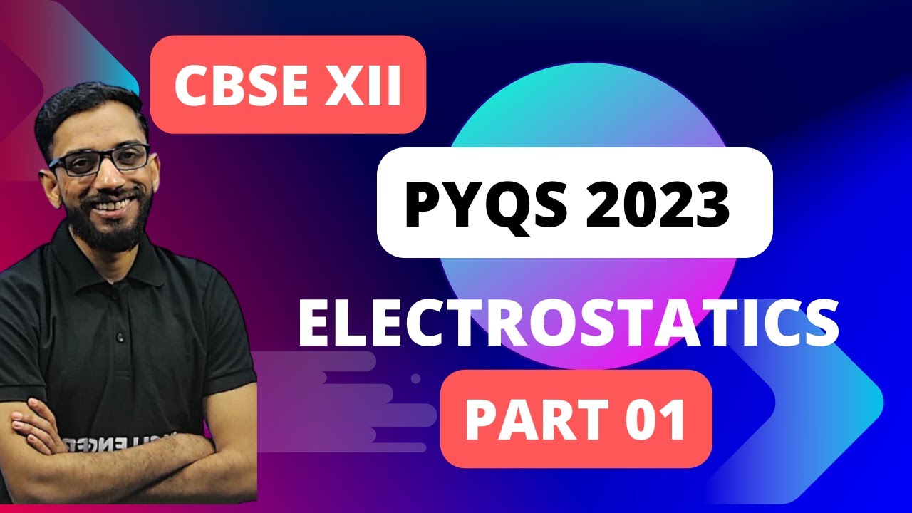 CLASS 12 | PYQS 2023 | ELECTROSTATICS | PART 01 - YouTube