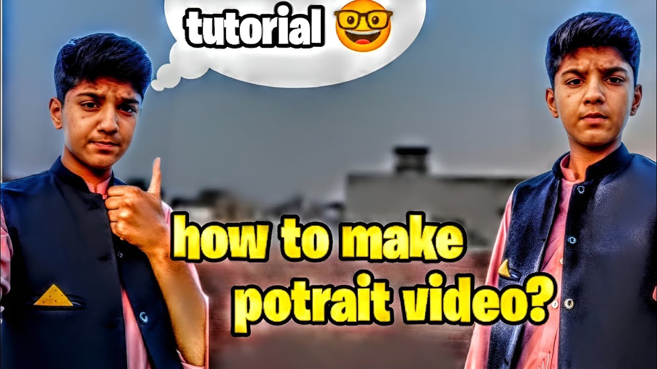 how to make potrait video in android [][][][]📱📱it's very easy to make ...