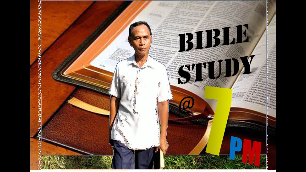 Bible Study @ 7 PM - YouTube