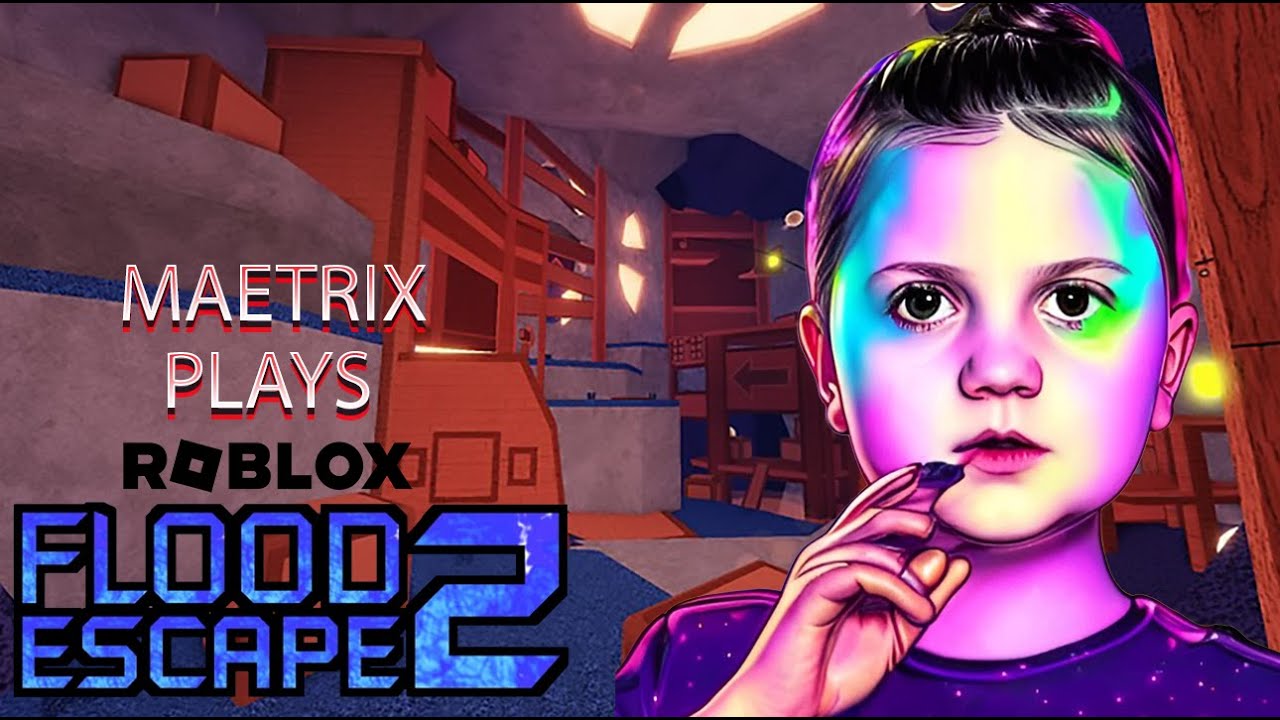 MaeTrix Plays FLOOD ESCAPE 2 - YouTube