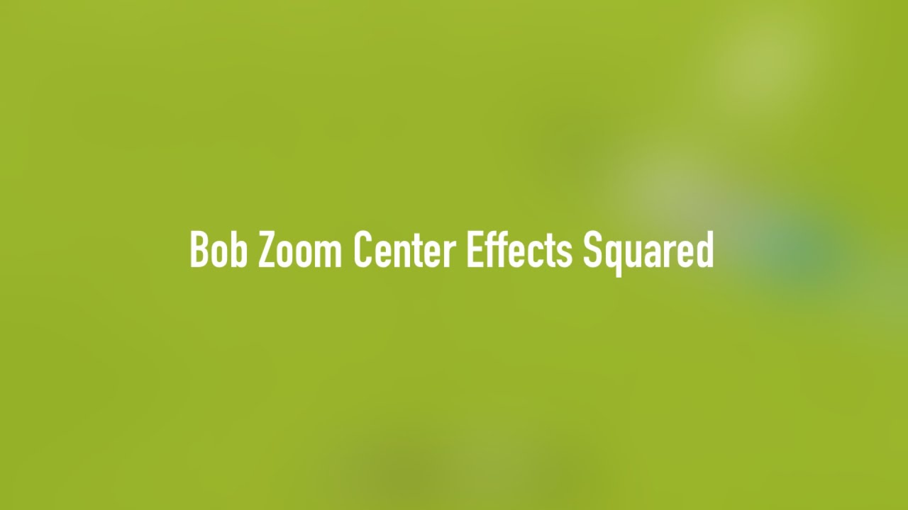 Bob Zoom (Logo) Center Effects Squared - YouTube